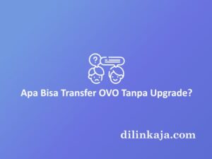 2+ Cara Transfer Ovo Ke Ovo Tanpa Upgrade Anti Gagal | DilinkAja.com