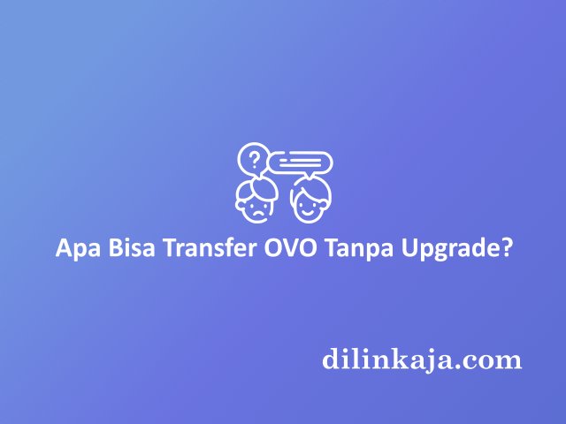 2+ Cara Transfer Ovo Ke Ovo Tanpa Upgrade Anti Gagal | DilinkAja.com